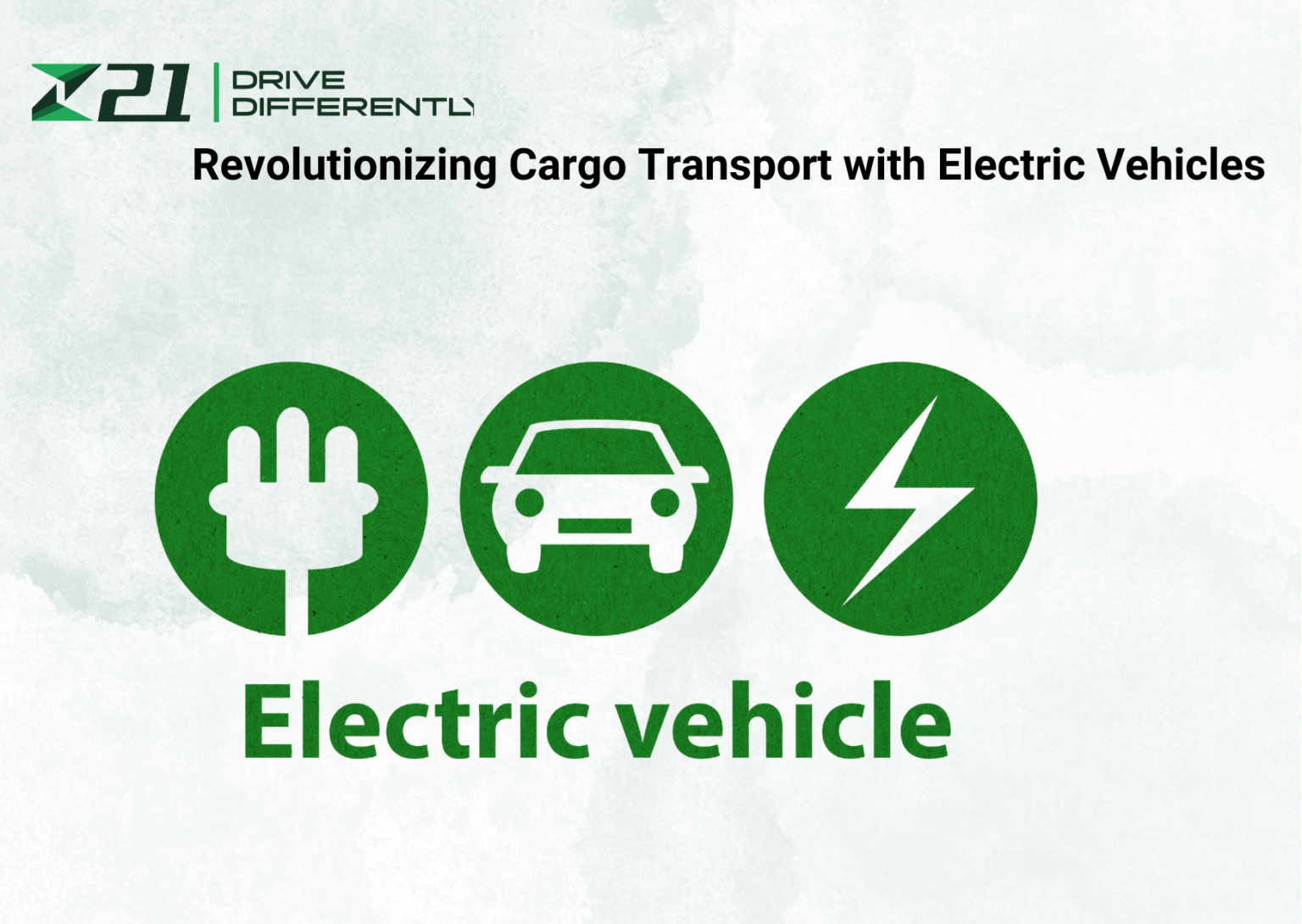Revolutionizing Cargo Transport with Electric Vehicles - Zero21
